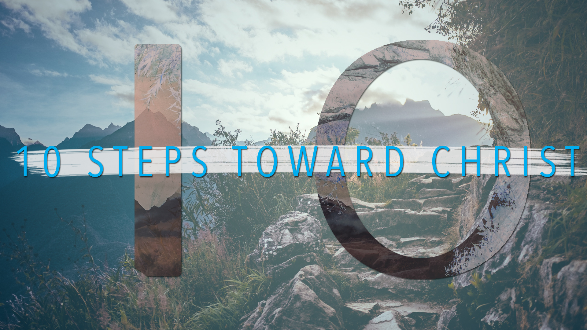 10 Steps Toward Christ - Prayer - Gateway Family Church